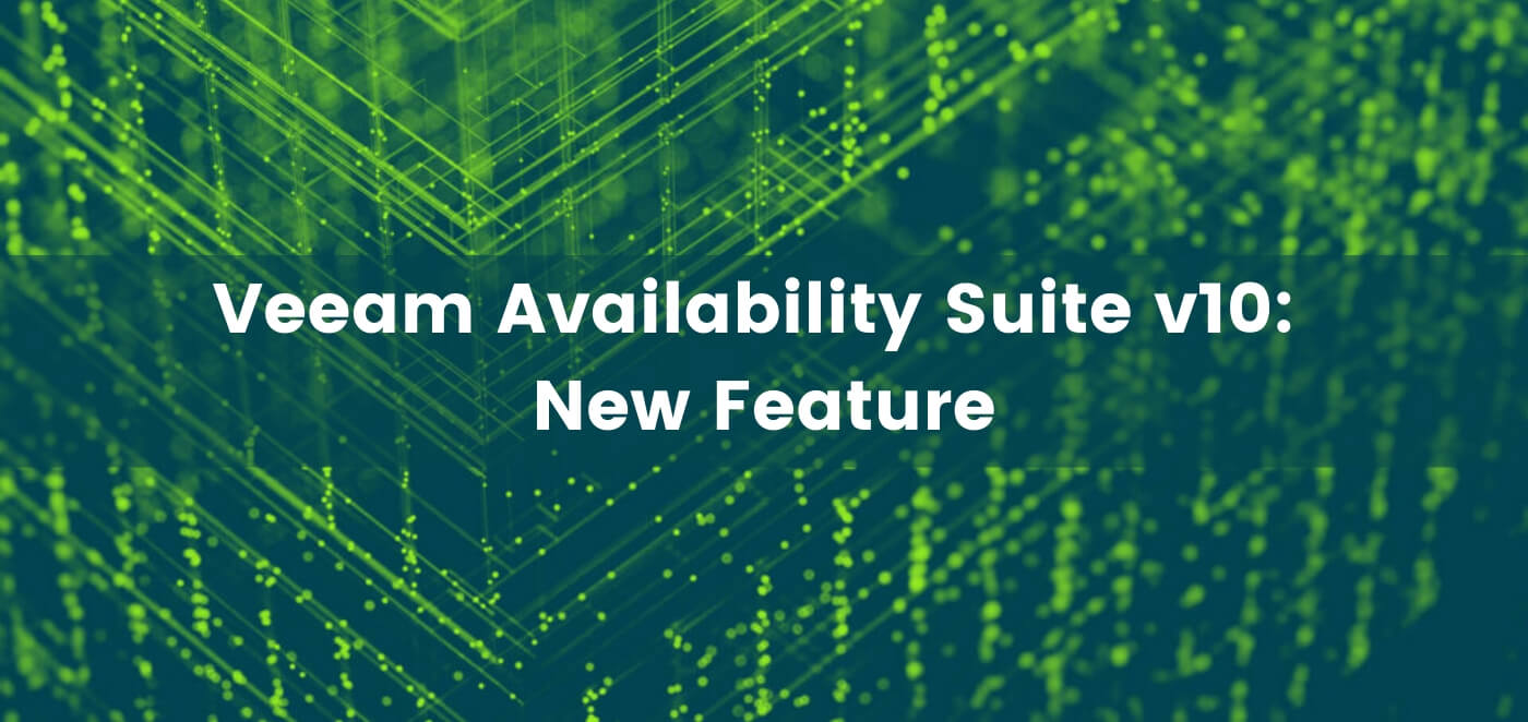 Veeam Availability Suite v10: Top 5 New Features | Veeam Pricing